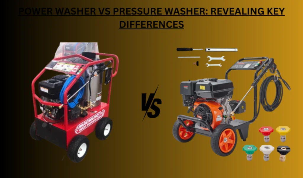 Power Washer Vs Pressure Washer: Understanding Key Dynamics - VEVOR Blog