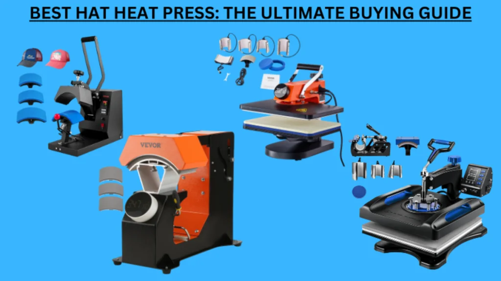 Best Hat Heat Presses - Unveiling Top 5 Picks - VEVOR Blog