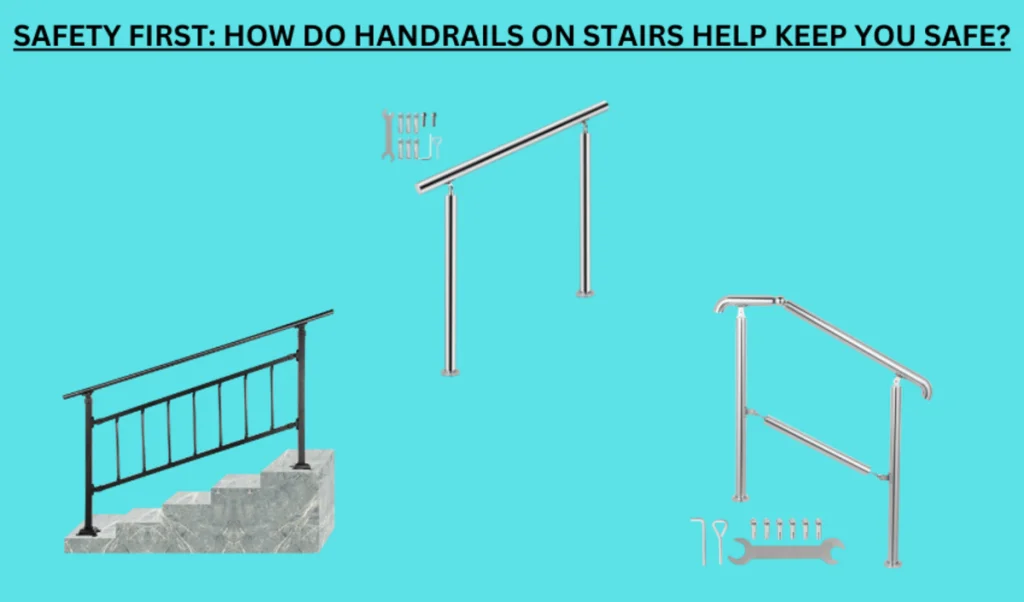 Stair Safety First: How do Handrails on Stairs Help Keep You Safe ...